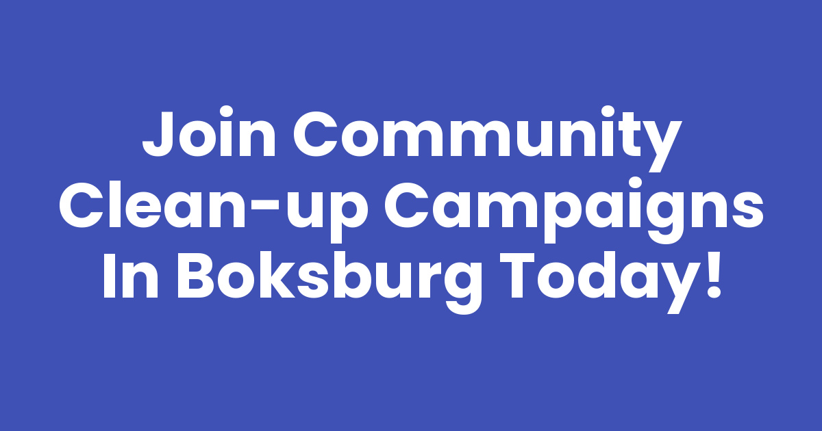 Join Community Clean-Up Campaigns in Boksburg Today!